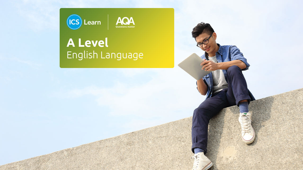 A Level English Language | Online Course | ICS Learn